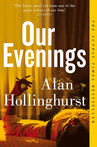 Our Evenings by Alan Hollinghurst – Page & Turner